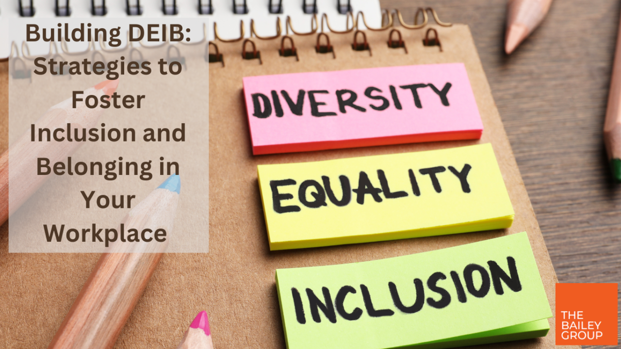 Building DEIB: Strategies to Foster Inclusion and Belonging in Your ...